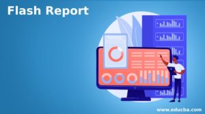 Flash Report | How to Create Flash Report? | Uses of Flash Report