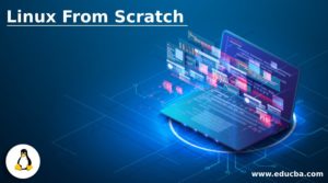 Linux From Scratch | Complete Guide to Linux From Scratch