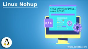 Linux Nohup | Examples to Implement Linux Nohup Command