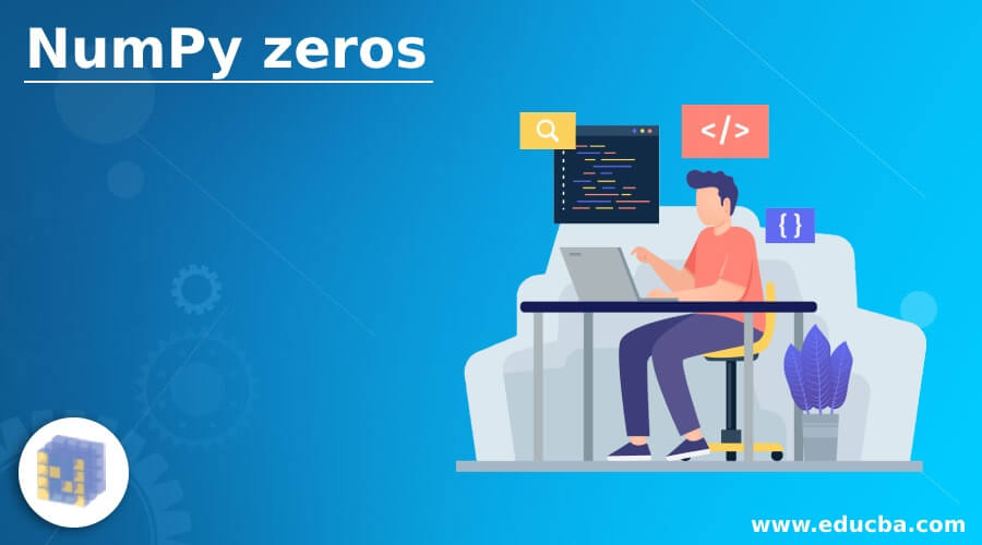NumPy Zeros Working Of NumPy Zeros Examples