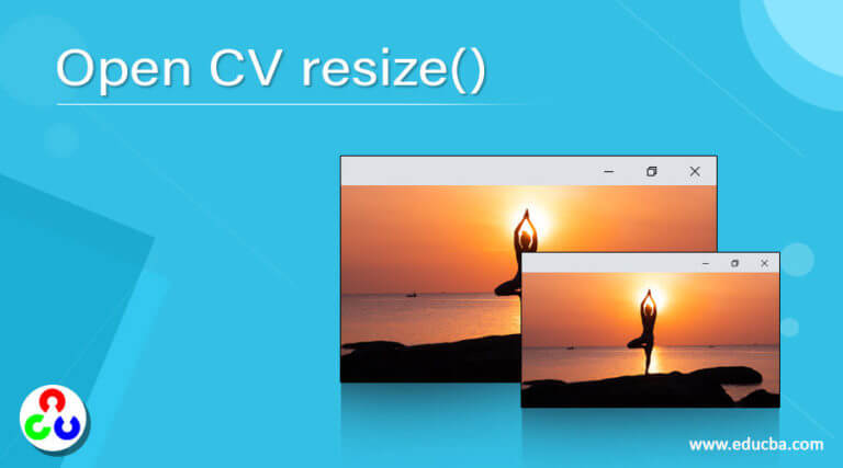 Open CV resize() | Complete Guide to Open CV resize()