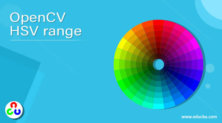 OpenCV HSV Range Learn The Working Of HSV Range In OpenCV
