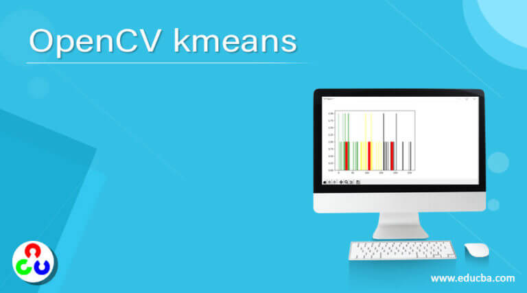 OpenCV kmeans | Working of kmeans algorithm in OpenCV?