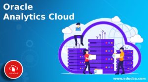 Oracle Analytics Cloud | Quick Glance on Oracle Analytics Cloud