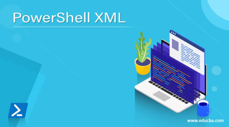 Powershell Xml Learn How Does Xml In Powershell Works 8110