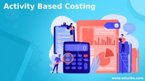 Activity Based Costing | Uses and Application of Activity Based Costing