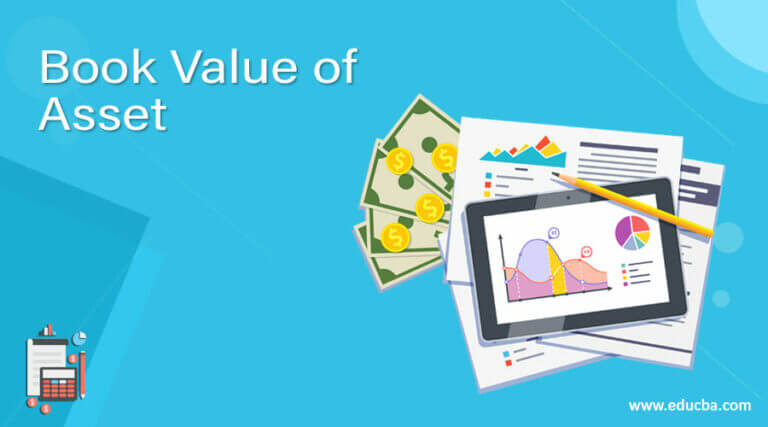 Book Value of Asset | Examples and Importance of Book Value of Asset