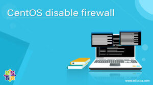 CentOS Disable Firewall | CentOS Disable Firewall Command Working