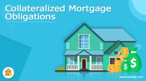 Collateralized MortgageObligation | Advantages and Disadvantages