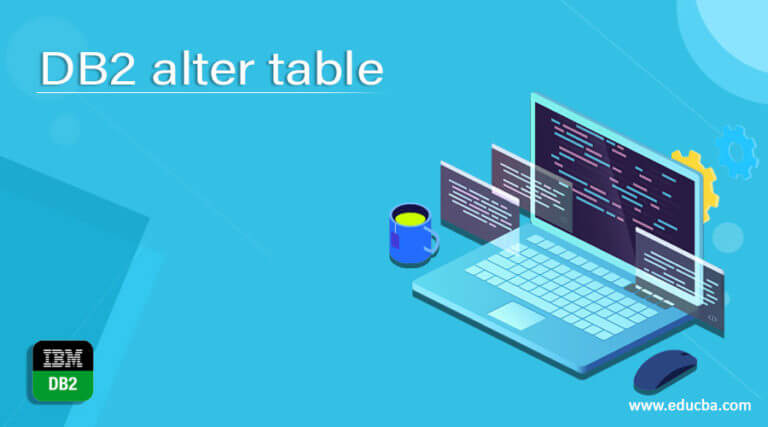 DB2 alter table | Learn the Usage of ALTER TABLE query statement