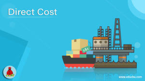 Direct Cost | Basics, Example & Importance | Advantages & Disadvantages