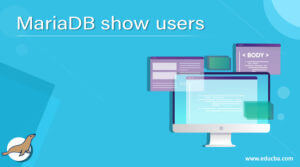 MariaDB show users | Learn How to show users in MariaDB?