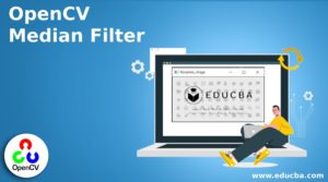 OpenCV Median Filter | Top 5 Examples of OpenCV Median Filter