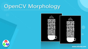 OpenCV Morphology | How to work Morphology function in OpenCV?