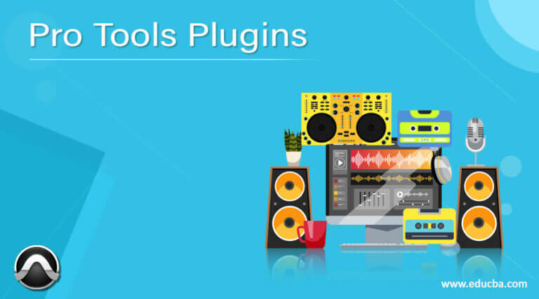 Pro Tools Plugins | List of 5 Pro Tools Plugins in Detail