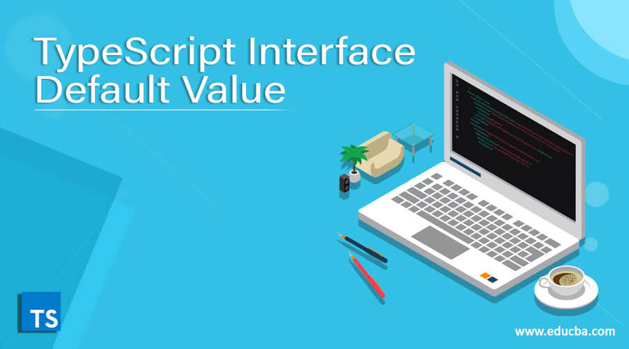 TypeScript Interface Default Value Learn The Syntax And Examples
