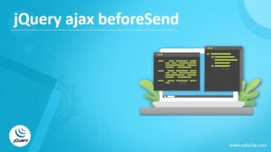 jQuery ajax beforeSend | Learn the Working of jQuery ajax beforeSend()