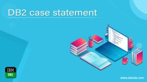 DB2 case statement | Complete Gudie to DB2 case statement