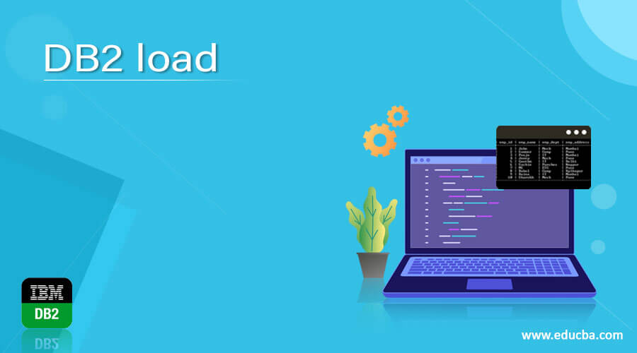 DB2 Load How Does Load Command Work In DB2 With Example 