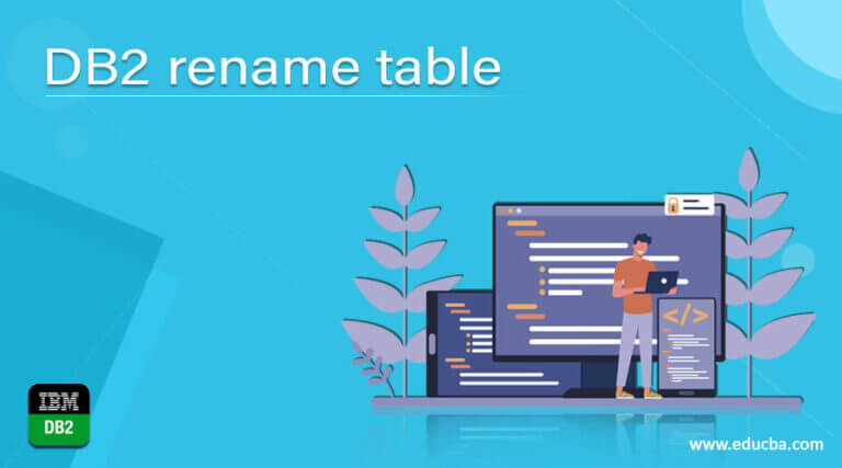 DB2 rename table | Learn the Implementation of RENAME TABLE in DB2