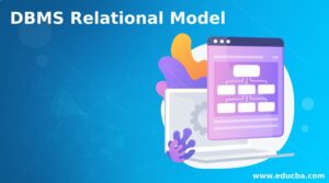 DBMS Relational Model | How Relational Model Works in DBMS?
