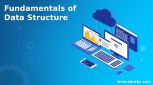 Fundamentals of Data Structure | Important Fundamental of Data Structure