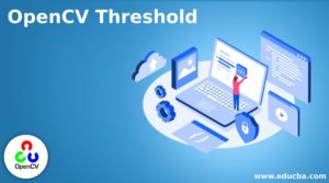 OpenCV Threshold | How Threshold Function Works in OpenCV | Example