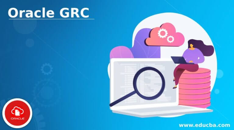 Oracle GRC | A Complete Guide to the Oracle GRC