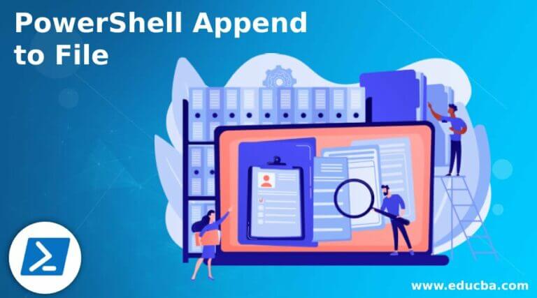 PowerShell Append To File How Does PowerShell Append To File Works 