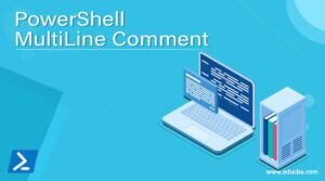 PowerShell MultiLine Comment | Guide to PowerShell MultiLine Comment