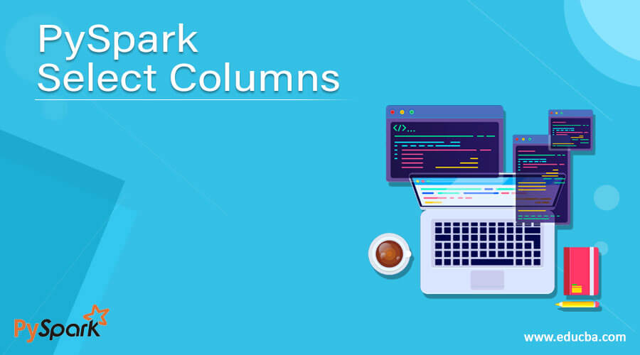 PySpark Select Columns Working Of Select Column In PySpark
