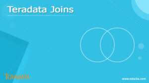 Teradata Joins | Concatenation using Joins Function, and Types