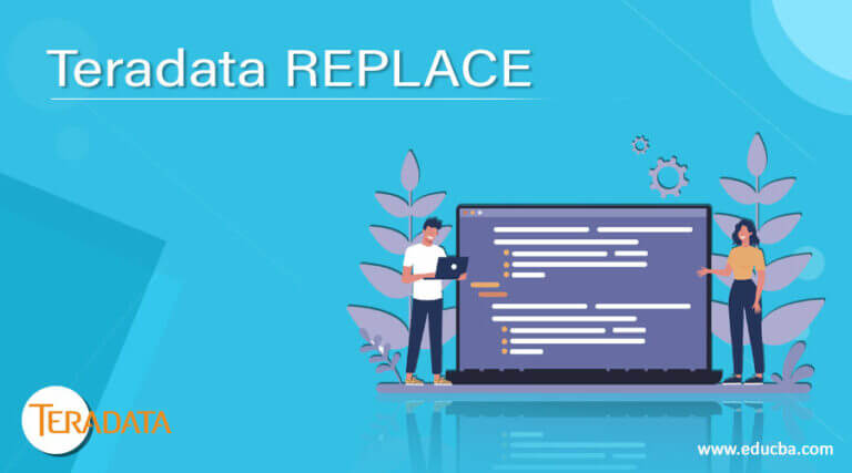 Teradata REPLACE | Syntax, and Parameters of Teradata OREPLACE