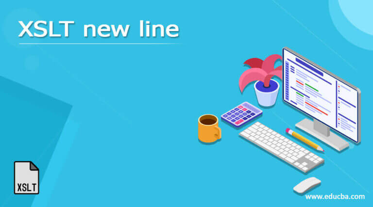 Xslt New Line How The New Line Function Works In Xslt
