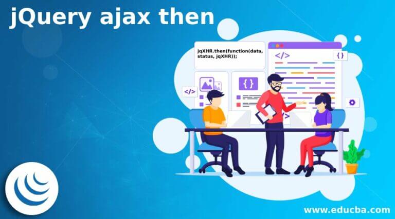 jQuery ajax then | Working of jqXHR.then() Function with Examples