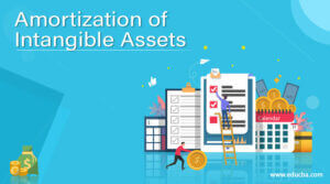 Amortization of Intangible Assets | Advantages and Disadvantages