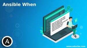 Ansible When | How does When Condition Work in Ansible with Examples?