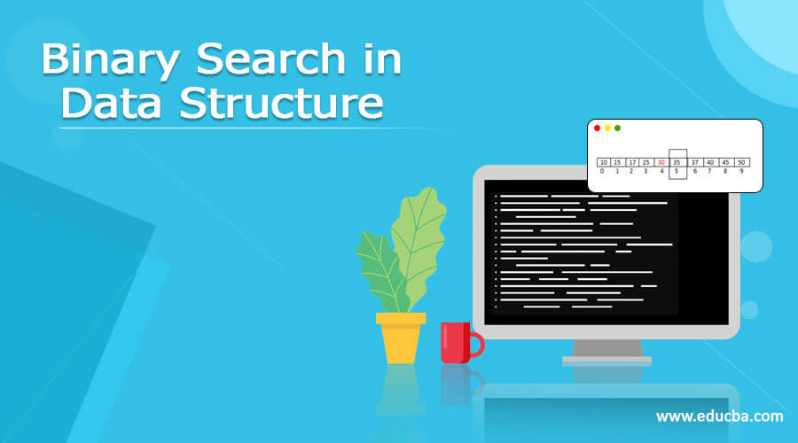 Binary Search In Data Structure How Does It Work In Data Structure 