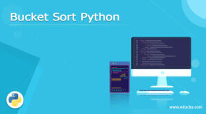 Bucket Sort Python | How bucket sort in Python works?