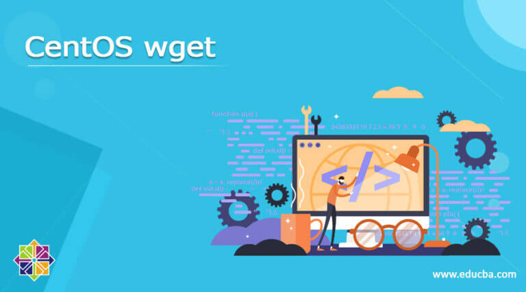 CentOS wget | How CentOS wget Works with Examples?