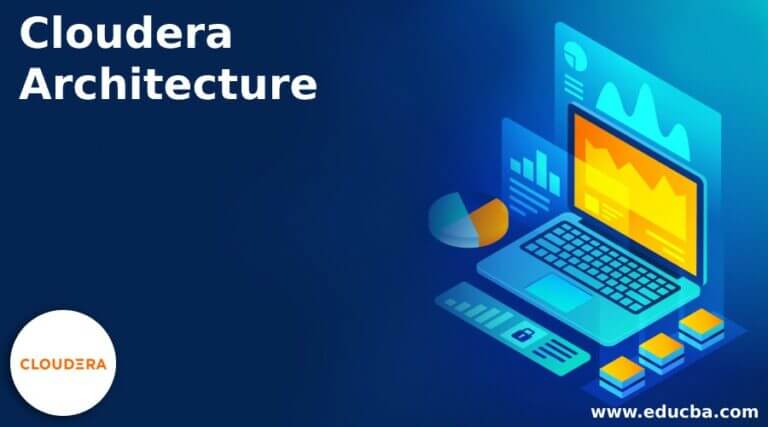 Cloudera Architecture | Quick Glance on Cloudera Architecture