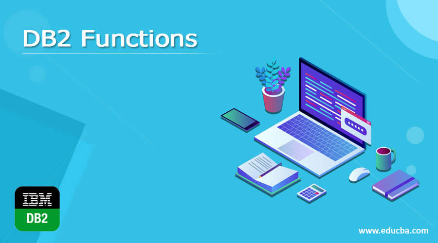 DB2 Functions Types Of Functions In DB2 And Their Usage