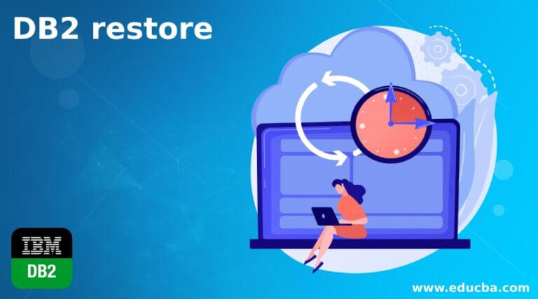 DB2 restore | Learn the Different Examples of DB2 restore
