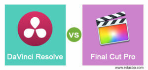DaVinci Resolve vs Final Cut Pro | Top 8 Differences to Learn
