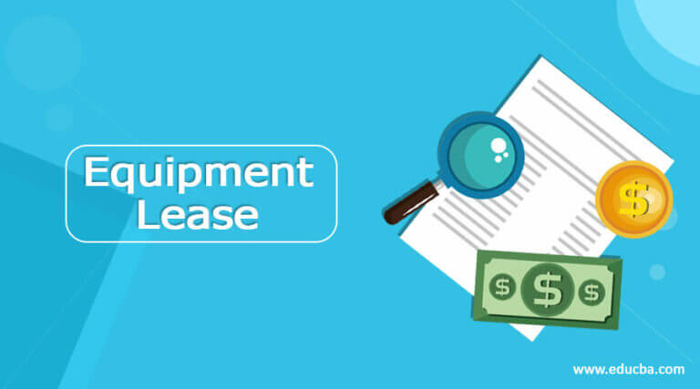 Equipment Lease | Complete Guide on Equipment Lease