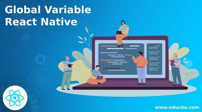 Global Variable React Native | Global Variable React Native with Example Global Variable React Native | Global Variable React Native with Example