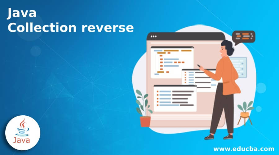 Java Collectiosn Reverse How Java Collections Reverse Method Works 