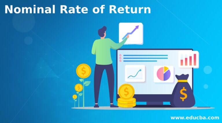 Nominal Rate of Return | Examples & Importance of nominal rate of return
