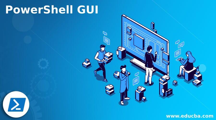 PowerShell GUI GUI 