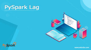 PySpark Lag | Working of Lag in PySpark | Examples & Classification
